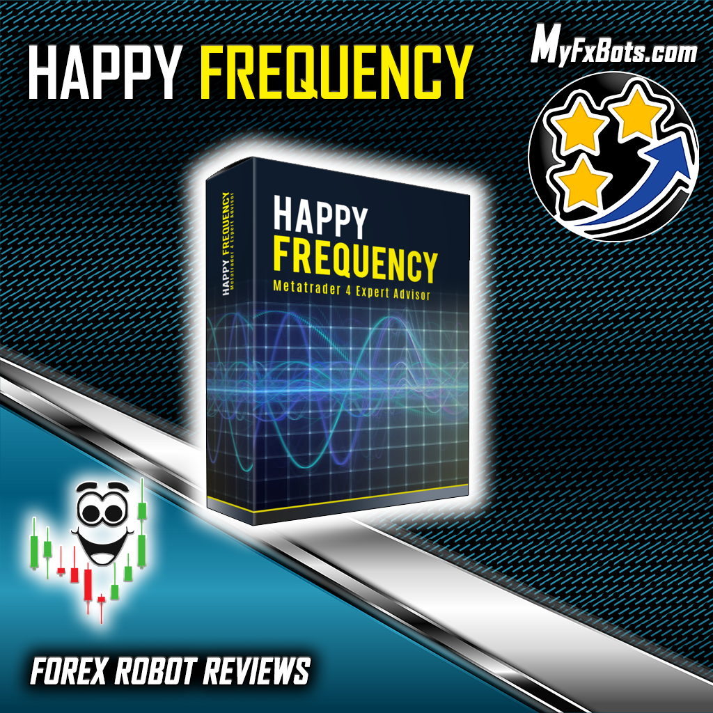 MyFxBots 评论 | 专家顾问 | Happy Frequency 版本1.1